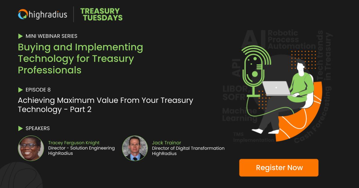 Treasury Webinar: Treasury technology post go-live review| HighRadius