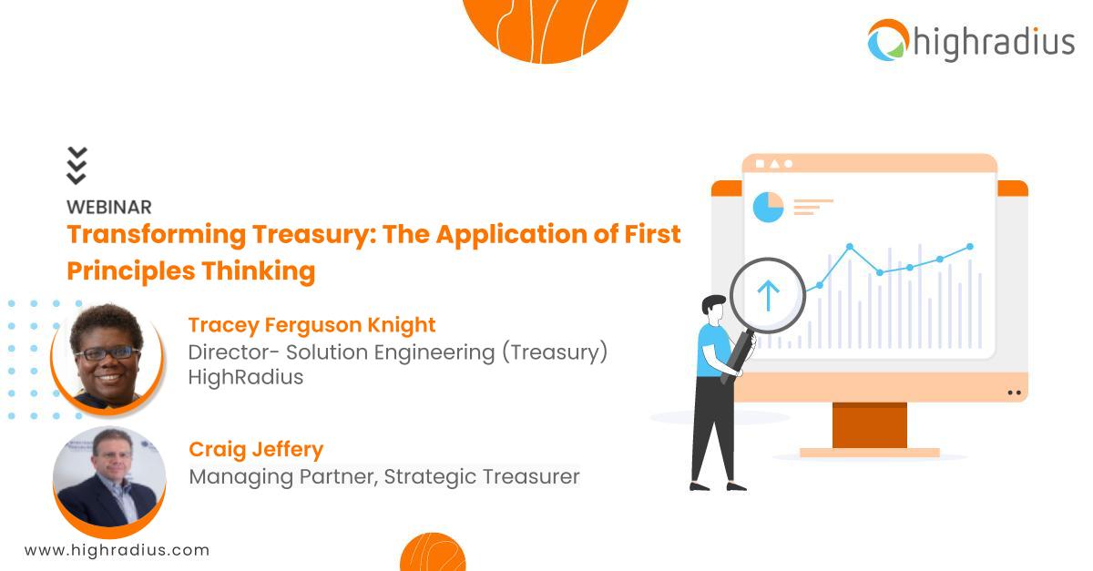 First Principles Thinking to Transform Treasury | HighRadius