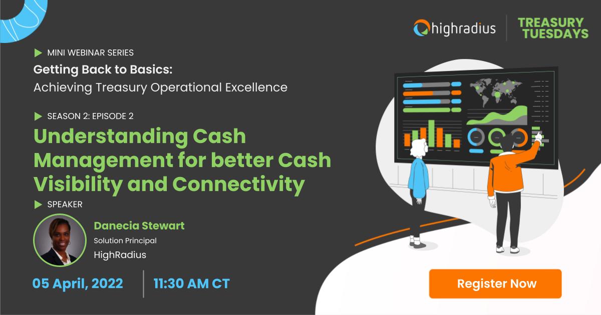 Cash Management for Improved visibility and connectivity